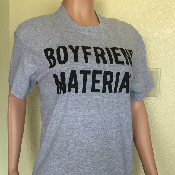 Chill Tops | Boyfriend Material T Shirts | Poshmark